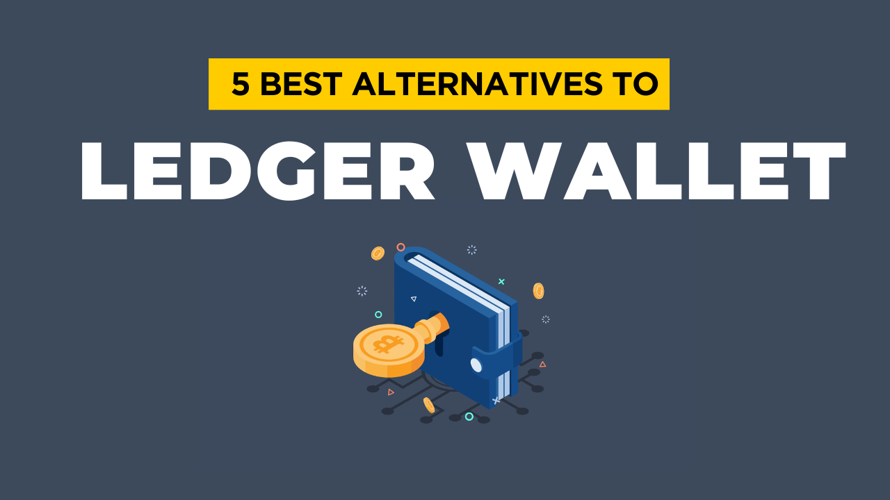 5 Best Ledger Wallet Alternatives 2023 Crypto Bulls Club 5 Best Ledger Wallet Alternatives 2023 Crypto Bulls Club
