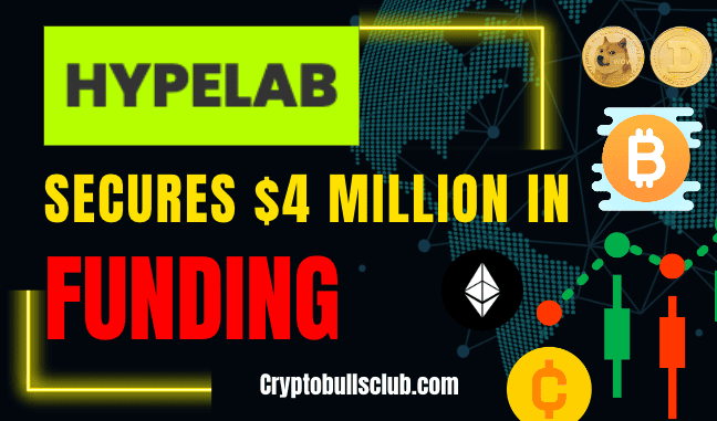 HypeLab Secures $4 Million in Funding to Advance Web3 Advertising - Crypto Bulls Club